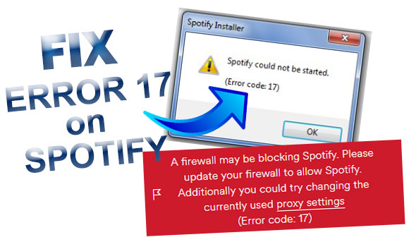 Various Ways to Fix Spotify Error Code 17 Various Ways to Fix Spotify Error Code 17